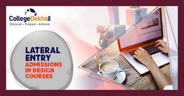 Design Colleges in India Offering Lateral Entry Admissions | CollegeDekho