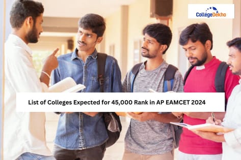 List of Colleges Expected for 45,000 Rank in AP EAMCET 2024 | CollegeDekho