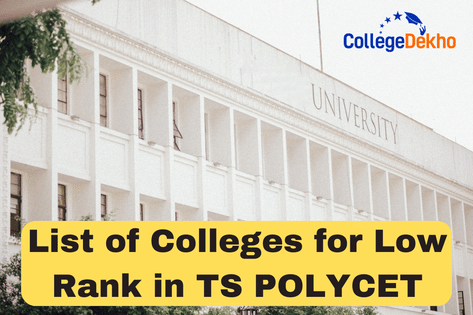 List of Colleges for Low Rank in TS POLYCET 2025 | CollegeDekho