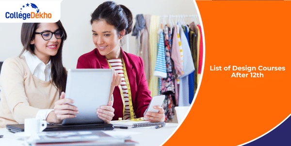 List of Design Courses After 12th | CollegeDekho