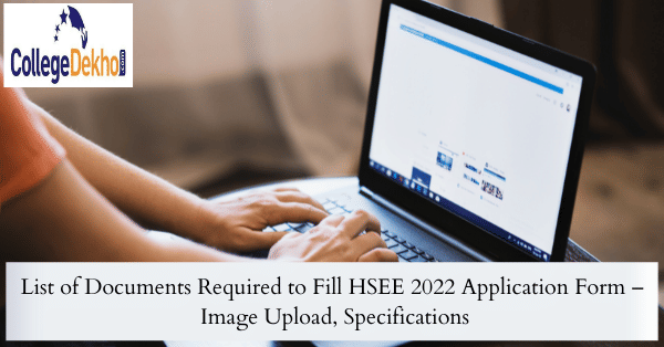 List of Documents Required to Fill HSEE 2023 Application Form – Image ...