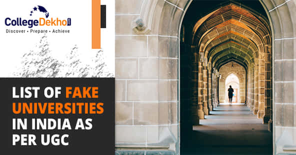 List of Fake Universities in India 2024 by UGC (New List) | CollegeDekho
