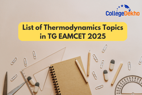 List of Thermodynamics Topics in TG EAMCET 2025 | CollegeDekho