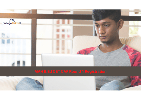 MAH B.Ed CET CAP Round 1 Registration Last Date October 30: Important ...