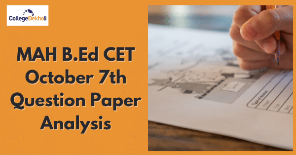 MAH B.Ed CET 7th October Question Paper Analysis (Available ...