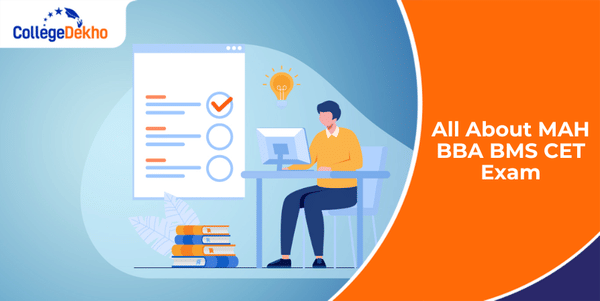 MAH BBA BMS CET 2024: Counselling (Ongoing), CAP Option Form (Out), Seat Allotment, Merit List ...