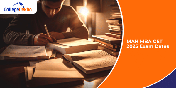 MAH MBA CET 2025 Exam Dates: Application Form, Admit Card, Result Dates ...