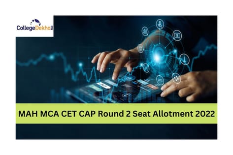 MAH MCA CET CAP Round 2 Seat Allotment 2022 to be Released on November ...