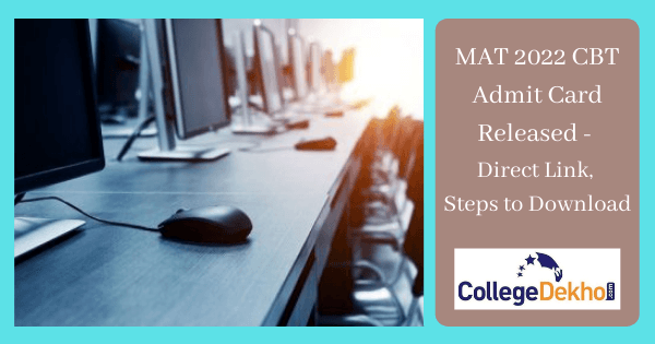 MAT 2022 CBT Admit Card Released - Direct Link, Steps to Download ...
