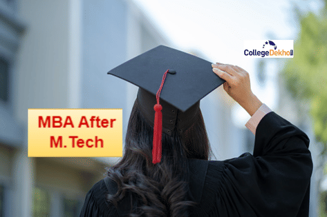 MBA After M.Tech: Eligibility, Specializations, Scope, Top Colleges ...