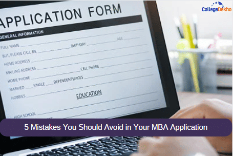 5 Mistakes to Avoid in MBA Application | CollegeDekho