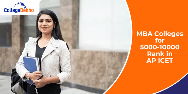 List of MBA Colleges for 5000-10000 Rank in AP ICET 2025 | CollegeDekho