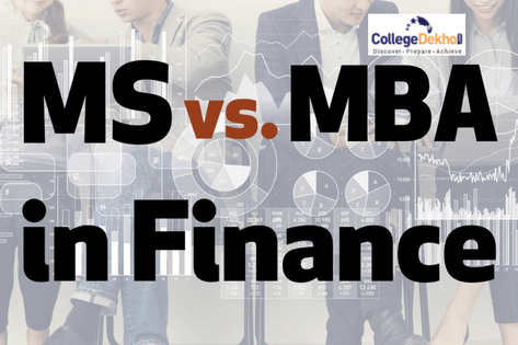 Which One is Better- MBA Finance vs Master of Finance? | CollegeDekho