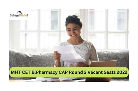MHT CET B.Pharmacy CAP Round 2 Vacant Seats 2022 Released: Check college-wise total number of ...