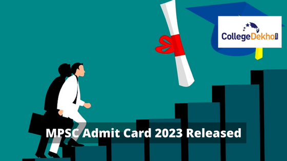 MPSC Admit Card 2023 Released: Link activated at mpsc.gov.in | CollegeDekho
