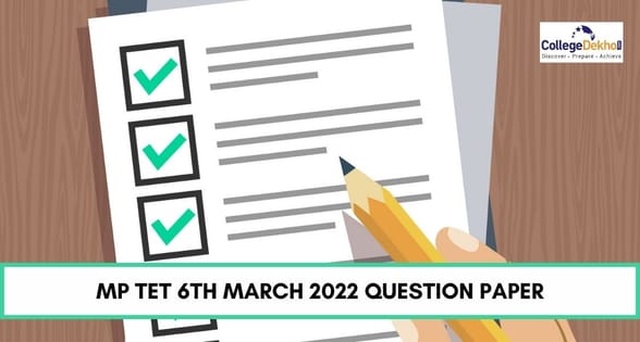 MP TET (Varg 3) 6th March 2022 Memory-Based Question Paper (Available ...