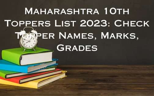 Maharashtra SSC Toppers List 2023 (Available): Check Topper Names ...