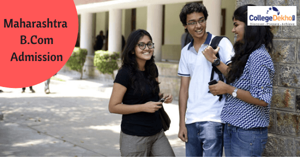 Maharashtra B.Com Admission 2024: Dates, Application Procedure, Fees ...