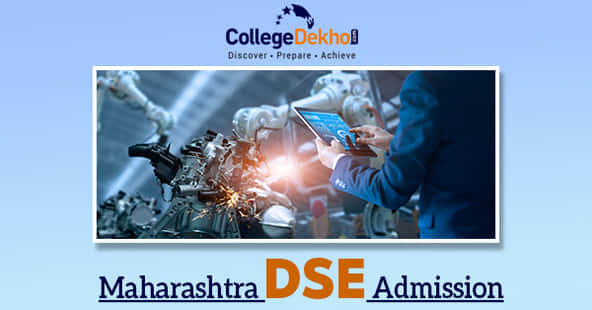 Maharashtra Direct Second Year Engineering (DSE) Admission 2023 (Started): Final Merit List ...