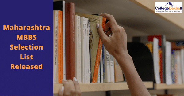 Maharashtra MBBS 2021 Provisional Selection List of 1st Round Published | CollegeDekho