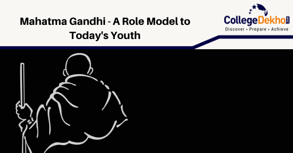 10 Things Students Can Learn from Mahatma Gandhi | CollegeDekho