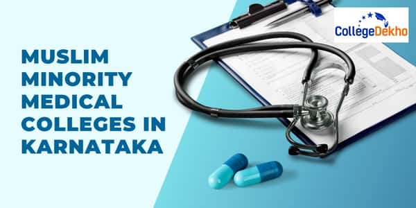 Muslim Minority Medical Colleges in Karnataka | CollegeDekho
