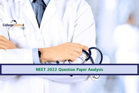 NEET 2022 Question Paper Analysis (Released), Answer Key, Solutions ...