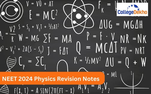 NEET 2025 Physics Revision Notes | CollegeDekho