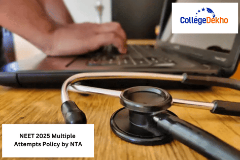 NEET 2025 Multiple Attempts Policy by NTA | CollegeDekho