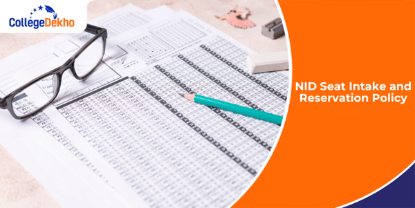 National Institute of Design (NID) Seat Intake and Reservation Policy ...