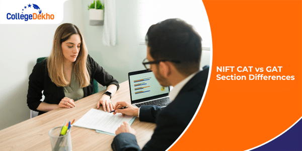 NIFT 2026 CAT vs GAT Section Differences | CollegeDekho
