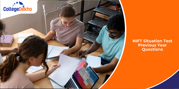 NIFT Situation Test 2025 Previous Year Questions | CollegeDekho NIFT Situation Test 2025 Previous Year Questions | CollegeDekho