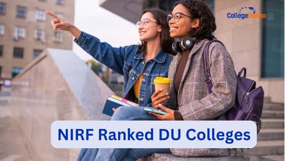 Top Delhi University Colleges 2025: NIRF Rankings & Score | CollegeDekho
