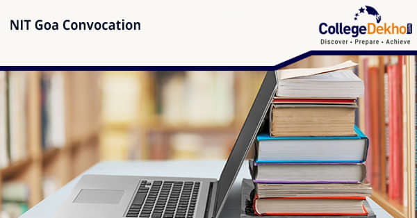 NIT Goa Hosts 2019 Convocation | CollegeDekho