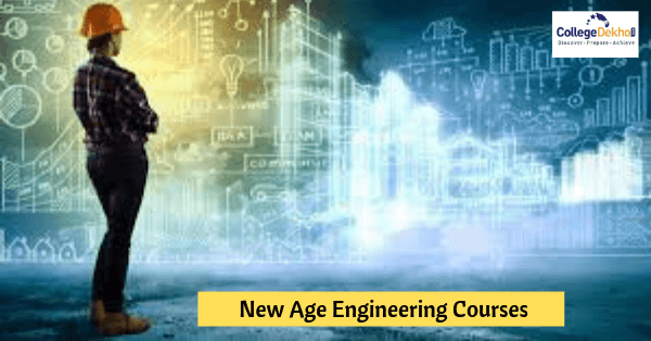 New Age Engineering Courses in India | CollegeDekho