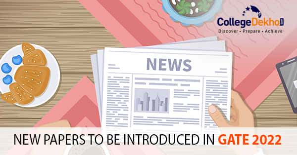 Two New Papers to be Introduced in GATE 2022, Check Details Here ...