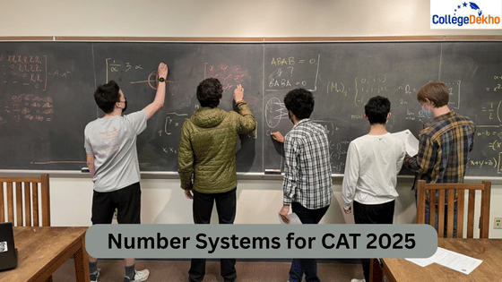 Number Systems for CAT 2025: Concepts, Shortcuts, and Solved Examples | CollegeDekho