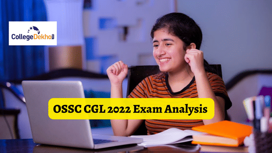 OSSC CGL 2022 Exam Analysis for All Days and All Shifts | CollegeDekho
