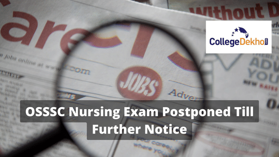 OSSSC Nursing Exam Postponed Till Further Notice | CollegeDekho