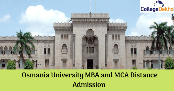 Osmania University MBA, MCA Distance Admission 2019: Eligibility, Dates ...