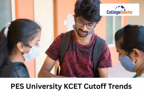 PES University KCET Cutoff Trends | CollegeDekho