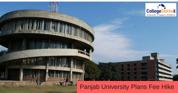 Panjab University Syndicate Approves 10 Percent Fee Hike | CollegeDekho
