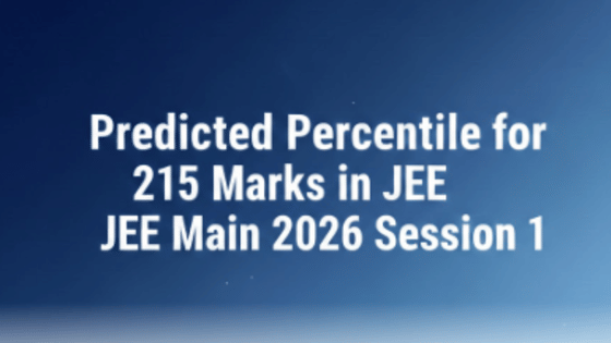 Predicted Percentile For 215 Marks In Jee Main 2026 Session 1