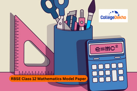 RBSE Class 12 Mathematics Model Paper 2025 - Download PDF | CollegeDekho
