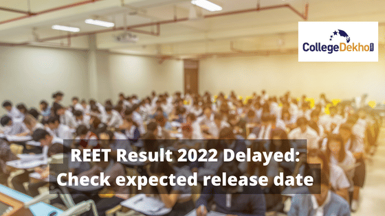 REET Result 2022 Delayed: Expected to be Released on 30 September ...