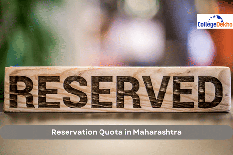 Reservation Quota in Maharashtra | CollegeDekho