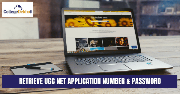 UGC NET 2021 Result: Steps to Retrieve Application Number & Password | CollegeDekho