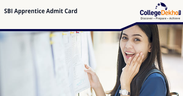 SBI Apprentice 2019 Admit Card Released; Download Now! | CollegeDekho
