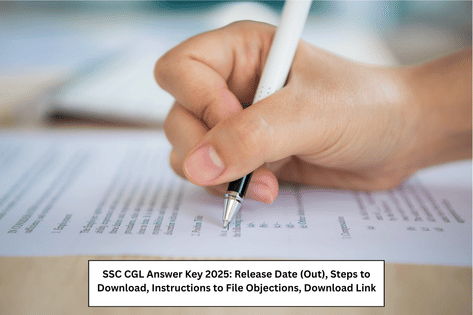 SSC CGL Answer Key 2025: Release Date (Out), Steps to Download ...