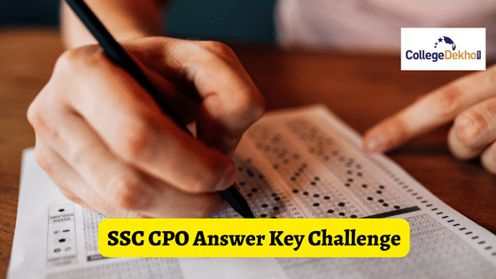 SSC CPO Answer Key Challenge: Raise Objection Till 20 Nov | CollegeDekho